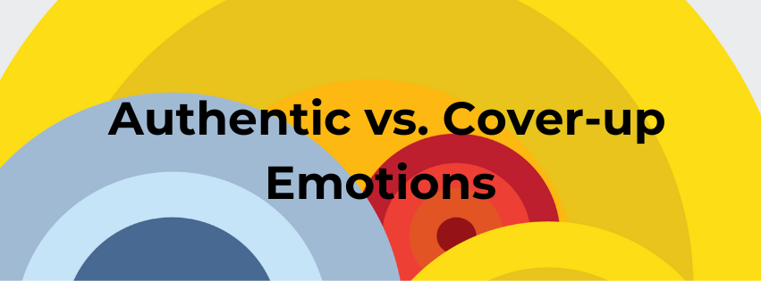 Unmasking Our Emotional Landscape: Authentic vs. Cover-up Emotions ...
